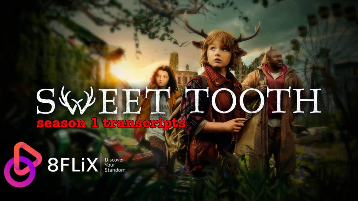 Sweet Tooth: Season 1 • Dialogue - 8FLiX