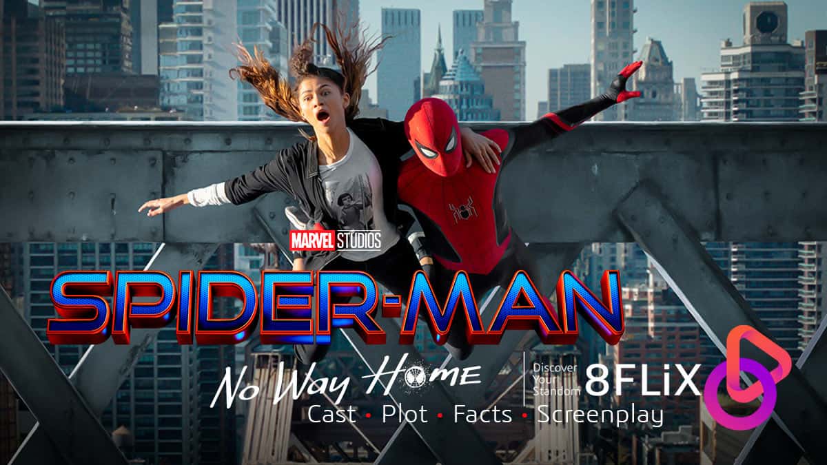 Spider-Man: No Way Home (2021) • Screenplay - 8FLiX