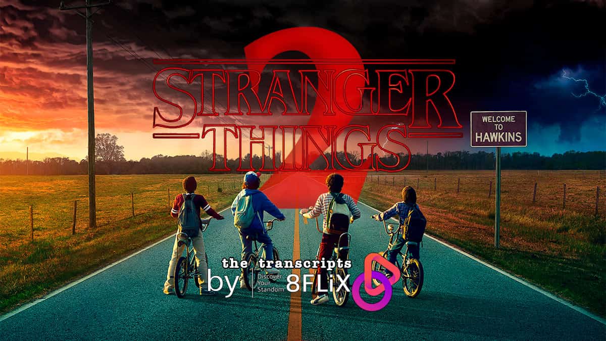 Stranger Things: Season 2 • Dialogue - 8FLiX
