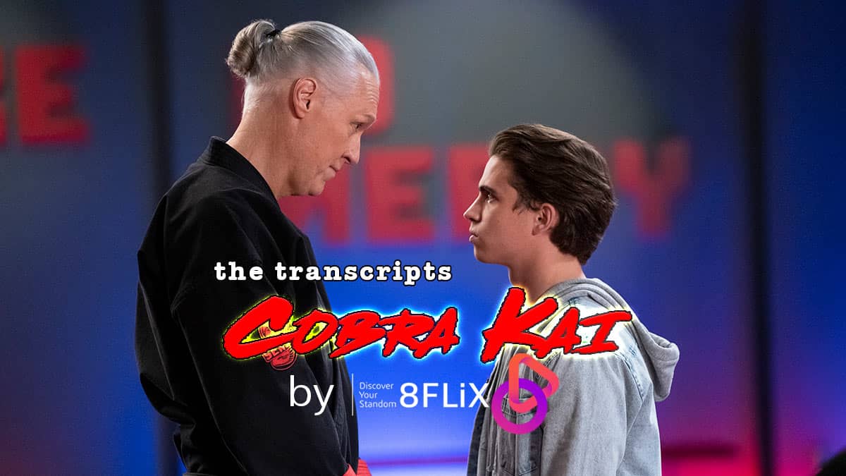 Cobra Kai: Season 5 • Dialogue - 8FLiX
